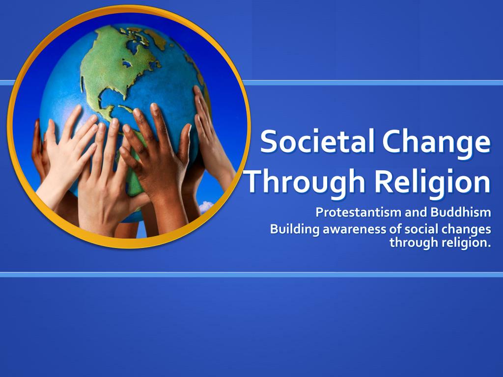 PPT - Societal Change Through Religion PowerPoint Presentation, free ...