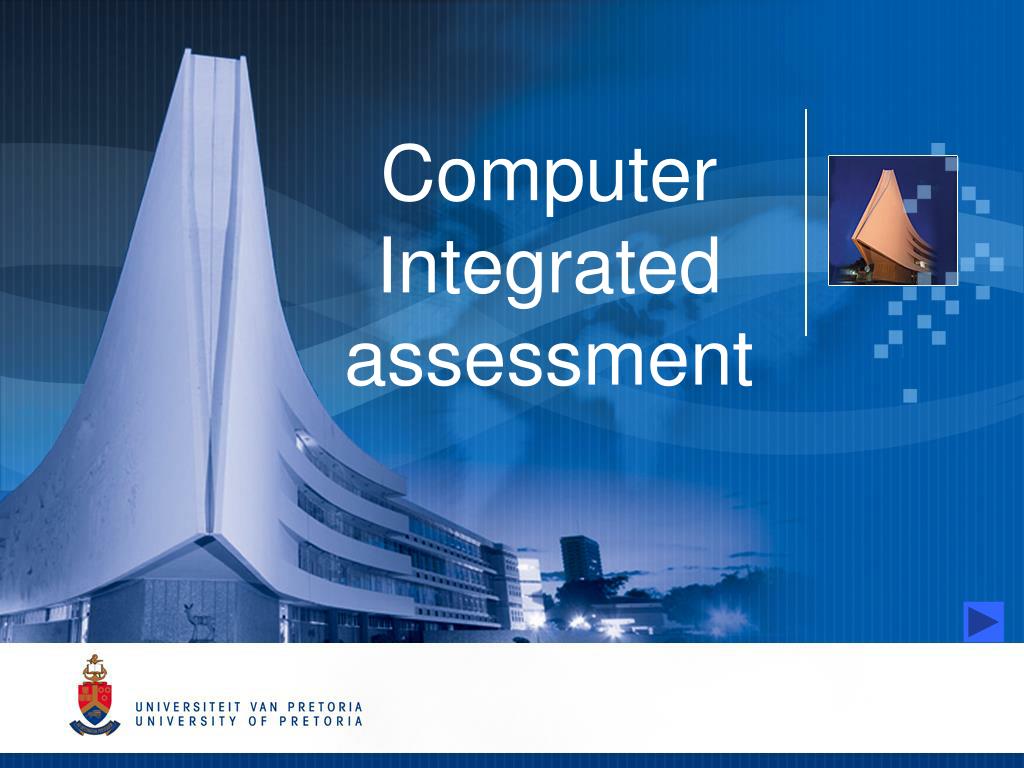 PPT - Computer Integrated assessment PowerPoint Presentation, free ...