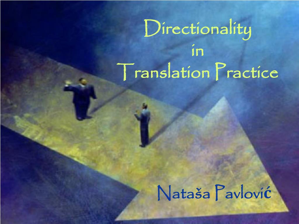 PPT - Directionality in Translation Practice PowerPoint Presentation ...