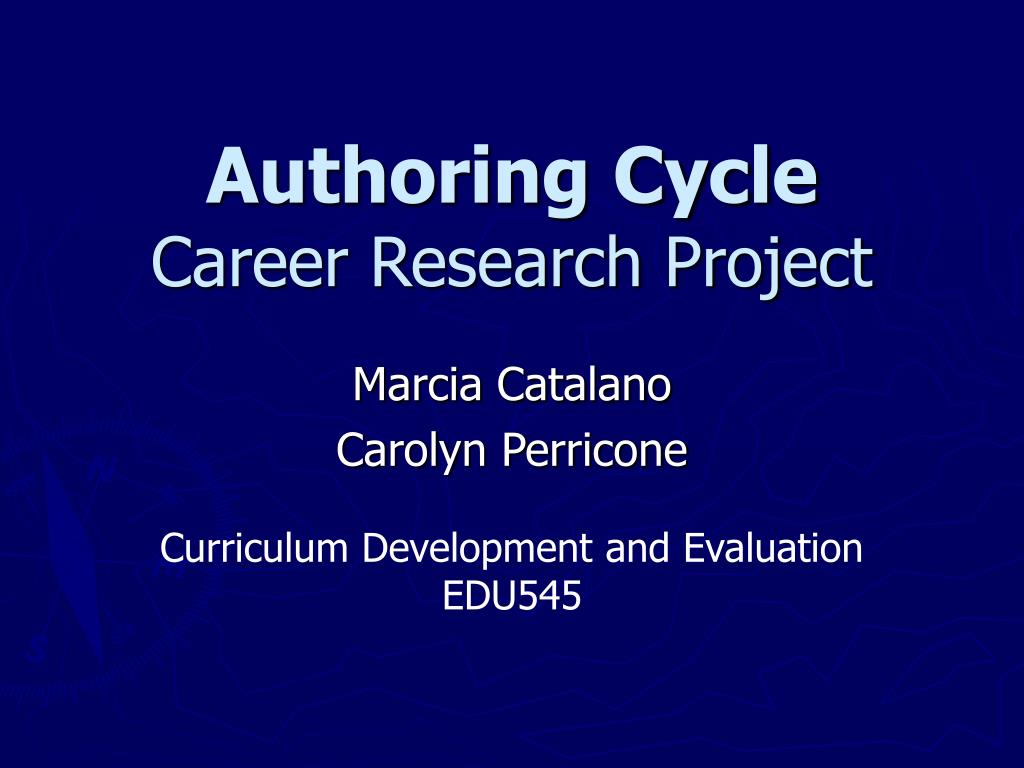 PPT - Authoring Cycle Career Research Project PowerPoint Presentation ...