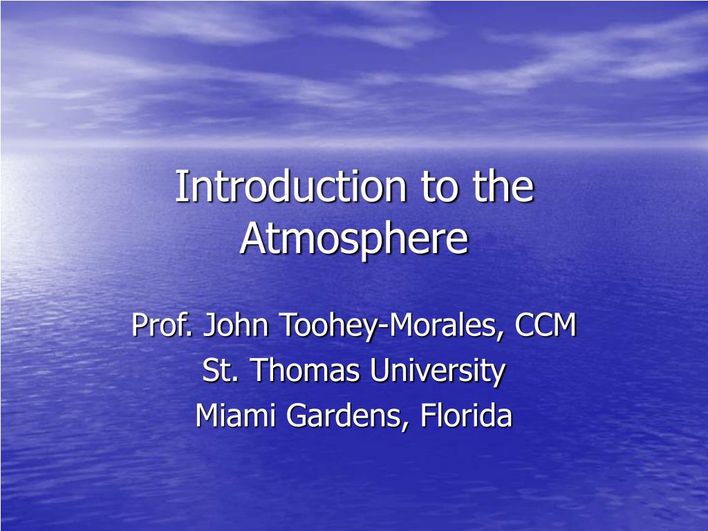 PPT - Introduction to the Atmosphere PowerPoint Presentation, free ...