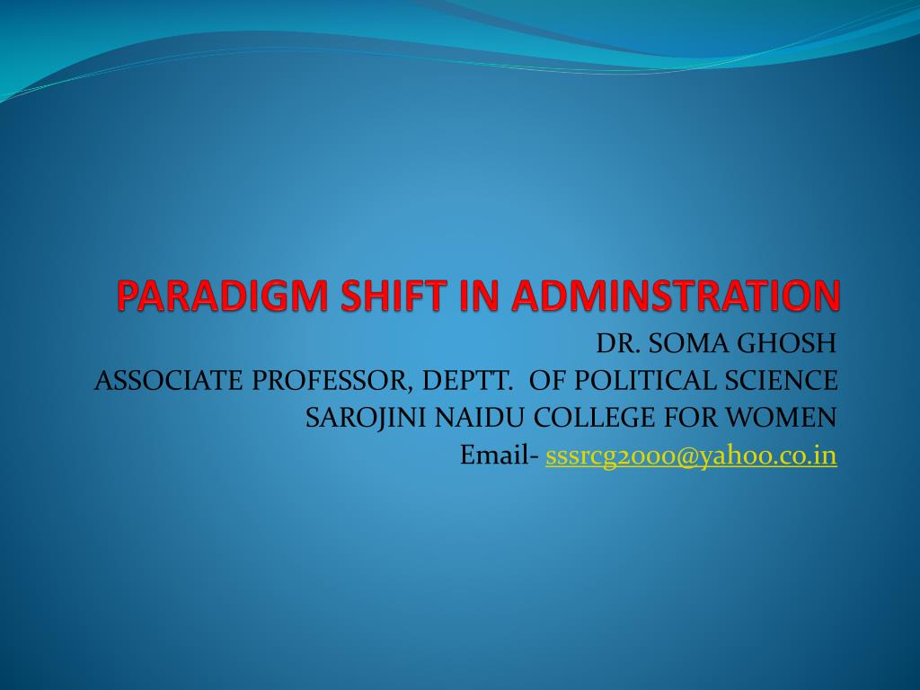 PPT - PARADIGM SHIFT IN ADMINSTRATION PowerPoint Presentation, free ...