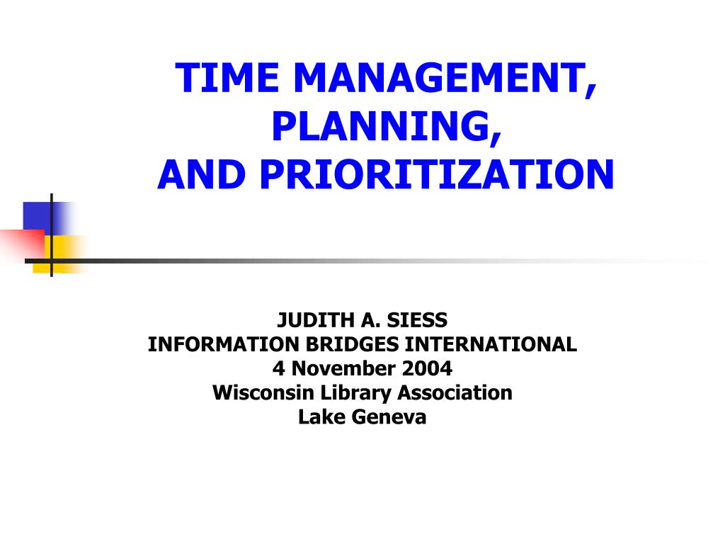PPT - TIME MANAGEMENT, PLANNING, AND PRIORITIZATION PowerPoint ...
