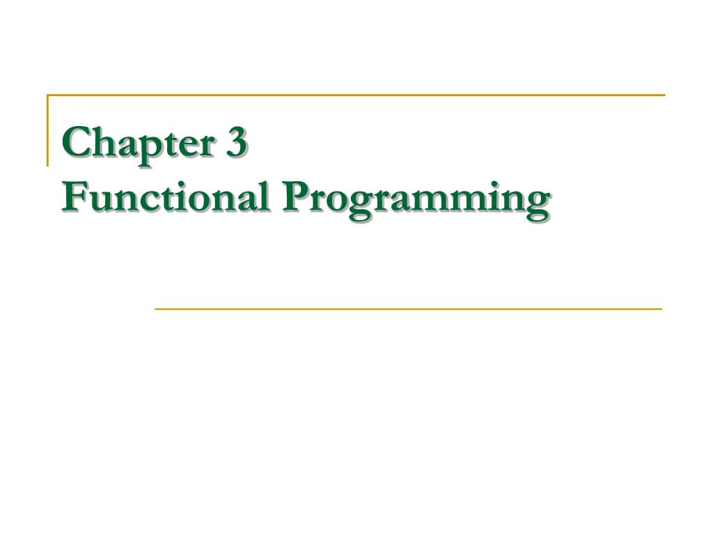 PPT - Chapter 3 Functional Programming PowerPoint Presentation, free ...