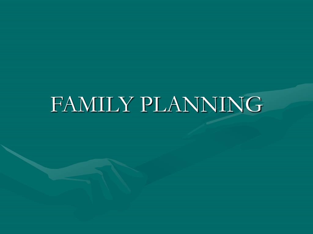 PPT - FAMILY PLANNING PowerPoint Presentation, free download - ID:4957047