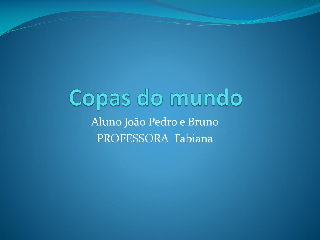 PPT - Copas do mundo PowerPoint Presentation, free download - ID:4957571