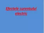 PPT - Efectele curentului electric PowerPoint Presentation, free download - ID:5059051