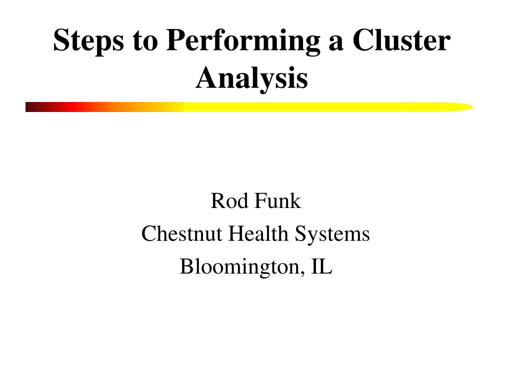 PPT - Steps to Performing a Cluster Analysis PowerPoint Presentation ...