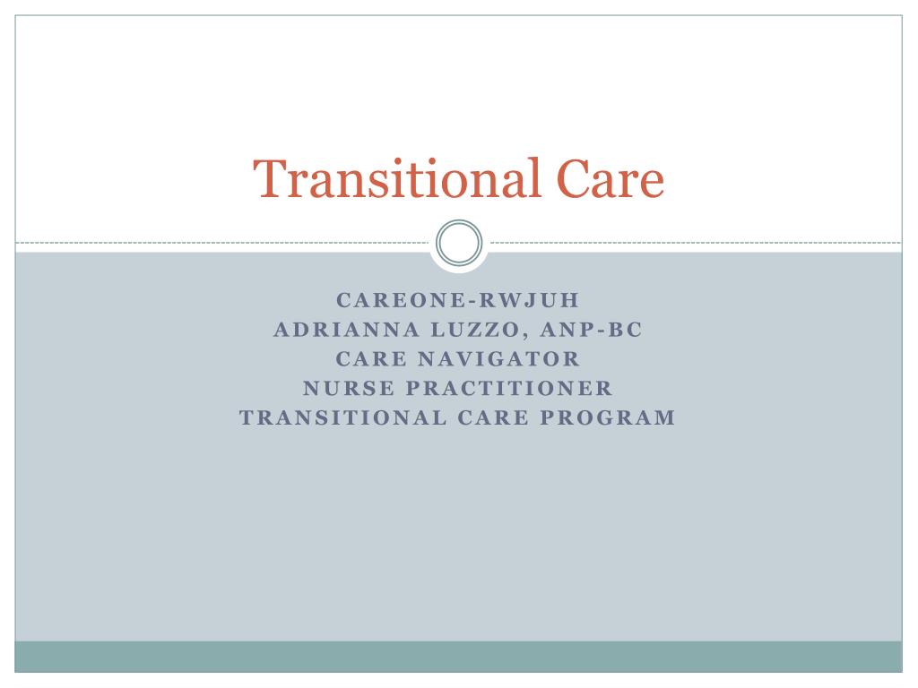 PPT - Transitional Care PowerPoint Presentation, free download - ID:4963346