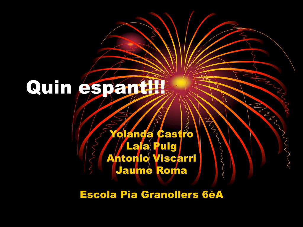 PPT - Quin espant!!! PowerPoint Presentation, free download - ID:4965350