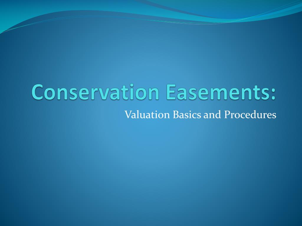 PPT - Conservation Easements: PowerPoint Presentation, free download ...