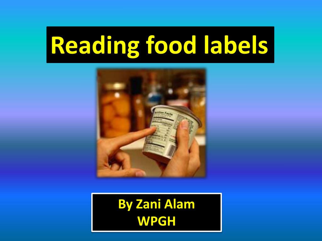 PPT - Reading food labels PowerPoint Presentation, free download - ID ...