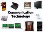 PPT - Communication Technology PowerPoint Presentation, free download ...