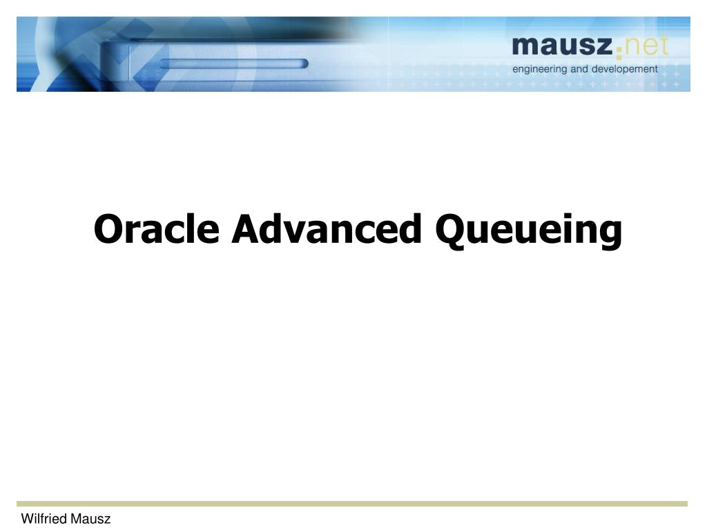 PPT - Oracle Advanced Queueing PowerPoint Presentation, free download ...