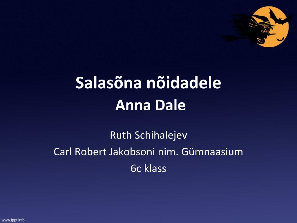 PPT - Salasõna nõidadele Anna Dale PowerPoint Presentation, free ...
