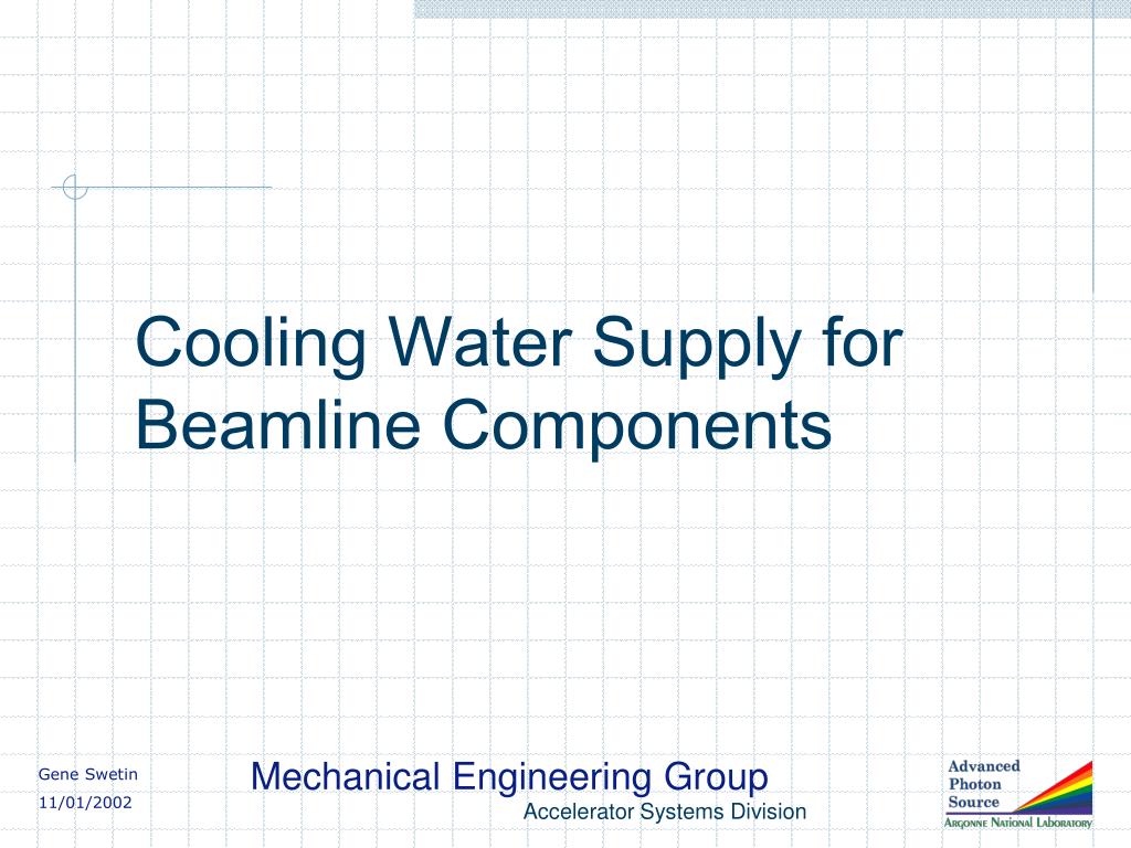 PPT - Cooling Water Supply for Beamline Components PowerPoint ...