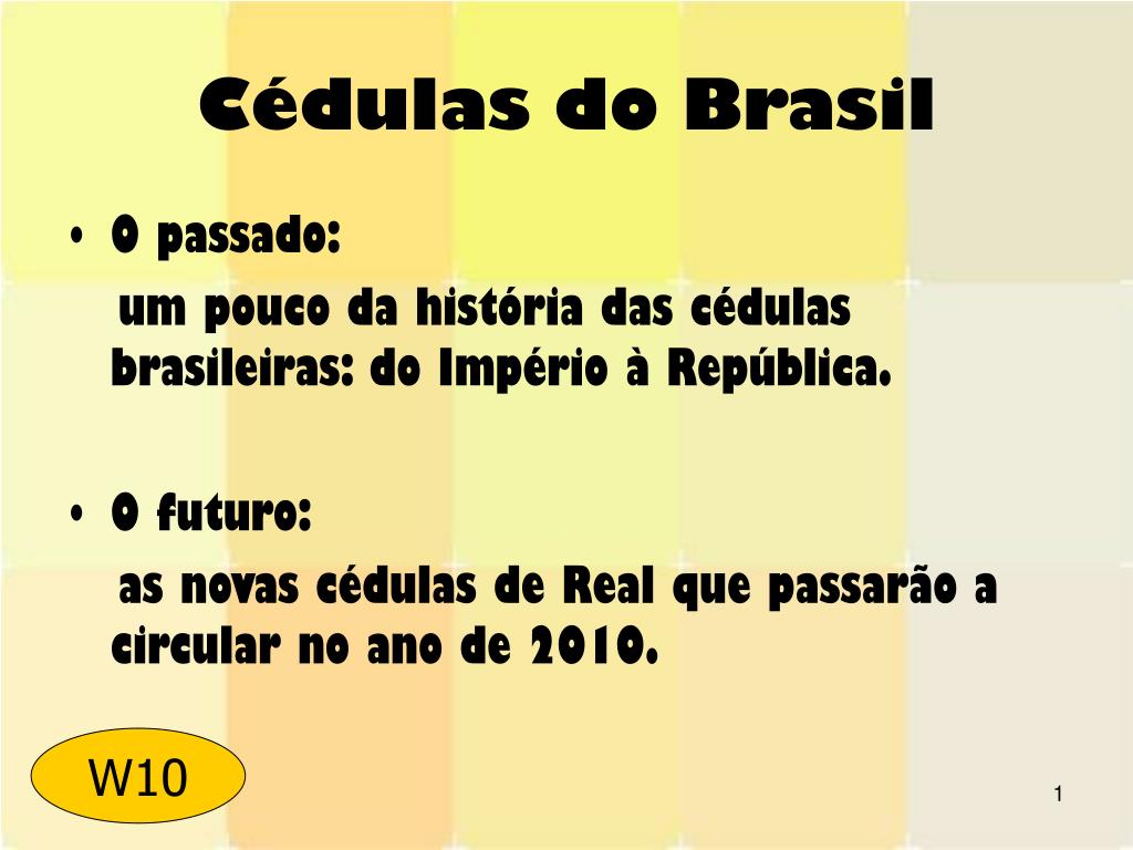 PPT - Cédulas do Brasil PowerPoint Presentation, free download - ID:4981973