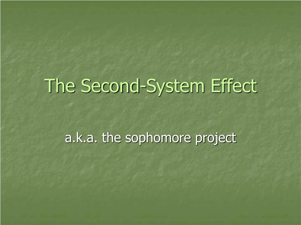 PPT - The Second-System Effect PowerPoint Presentation, free download ...