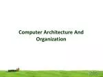 PPT - Computer Organization and Architecture PowerPoint Presentation ...