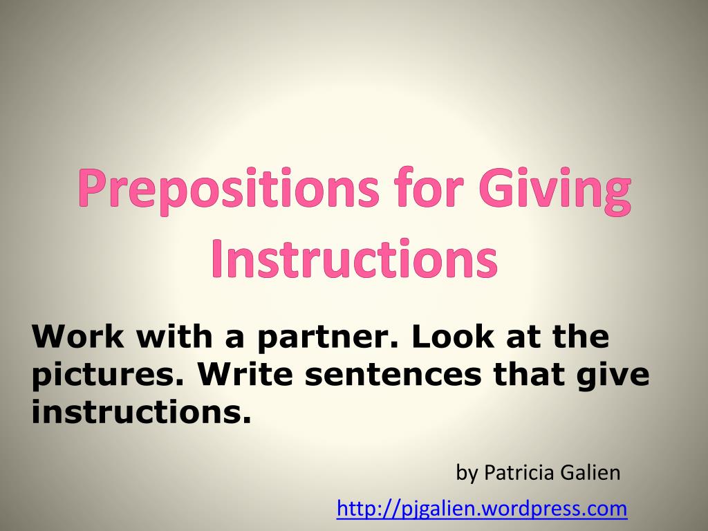 PPT - Prepositions for Giving Instructions PowerPoint Presentation ...