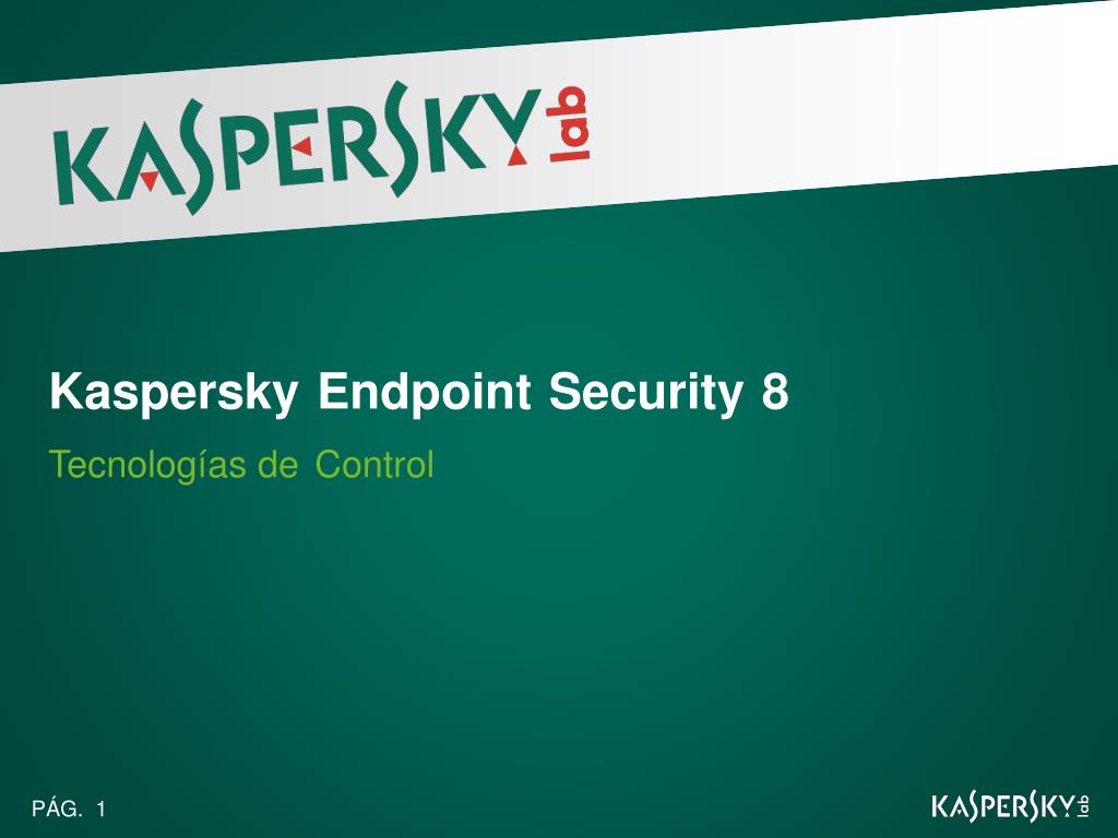 PPT - Kaspersky Endpoint Security 8 Tecnologías de Control PowerPoint ...