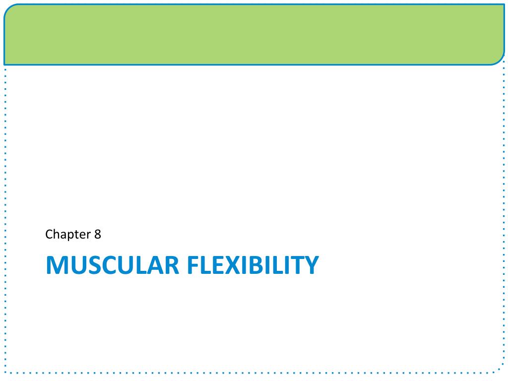 PPT - Muscular Flexibility PowerPoint Presentation, free download - ID ...