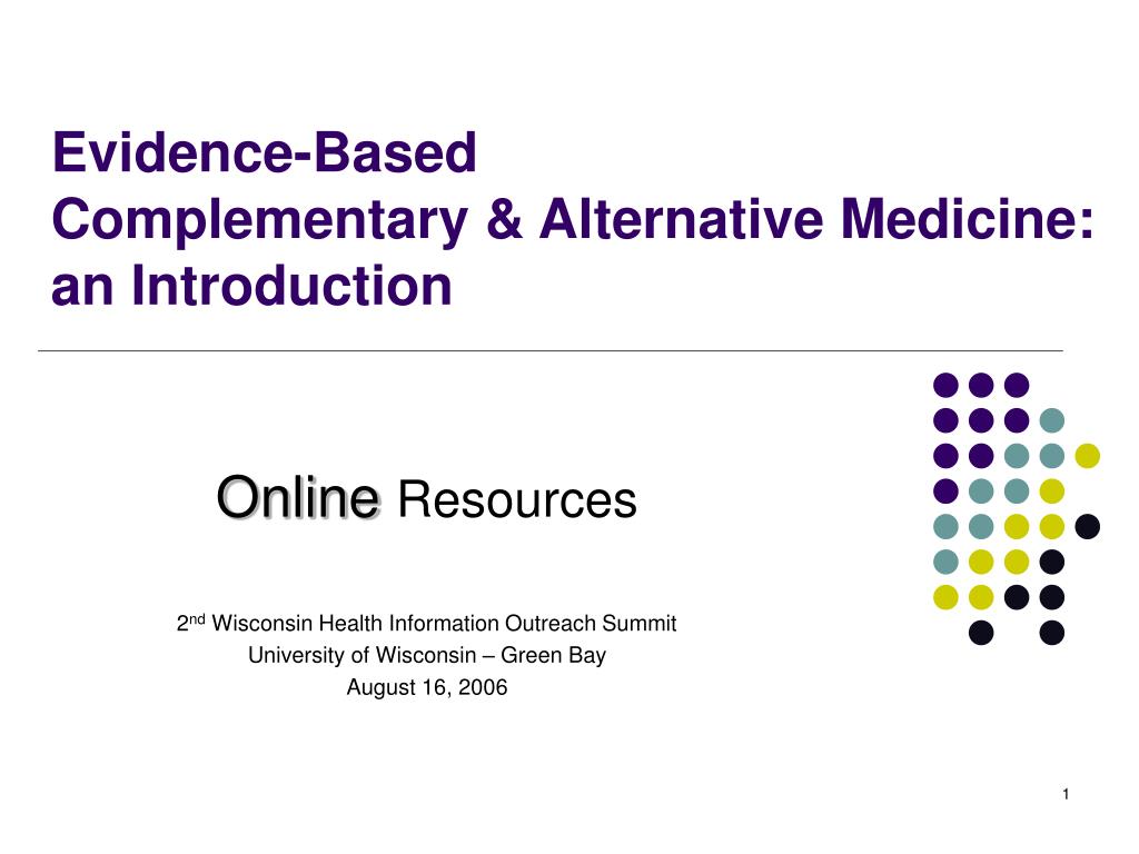 PPT - Evidence-Based Complementary & Alternative Medicine: an ...