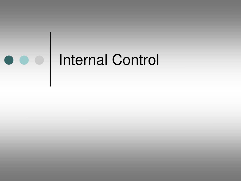 PPT - Internal Control PowerPoint Presentation, free download - ID:4996748