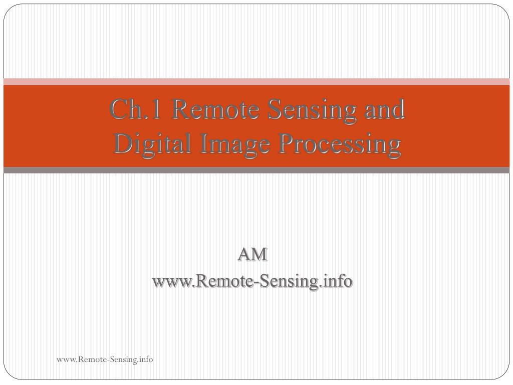 PPT - Ch.1 Remote Sensing and Digital Image Processing PowerPoint ...