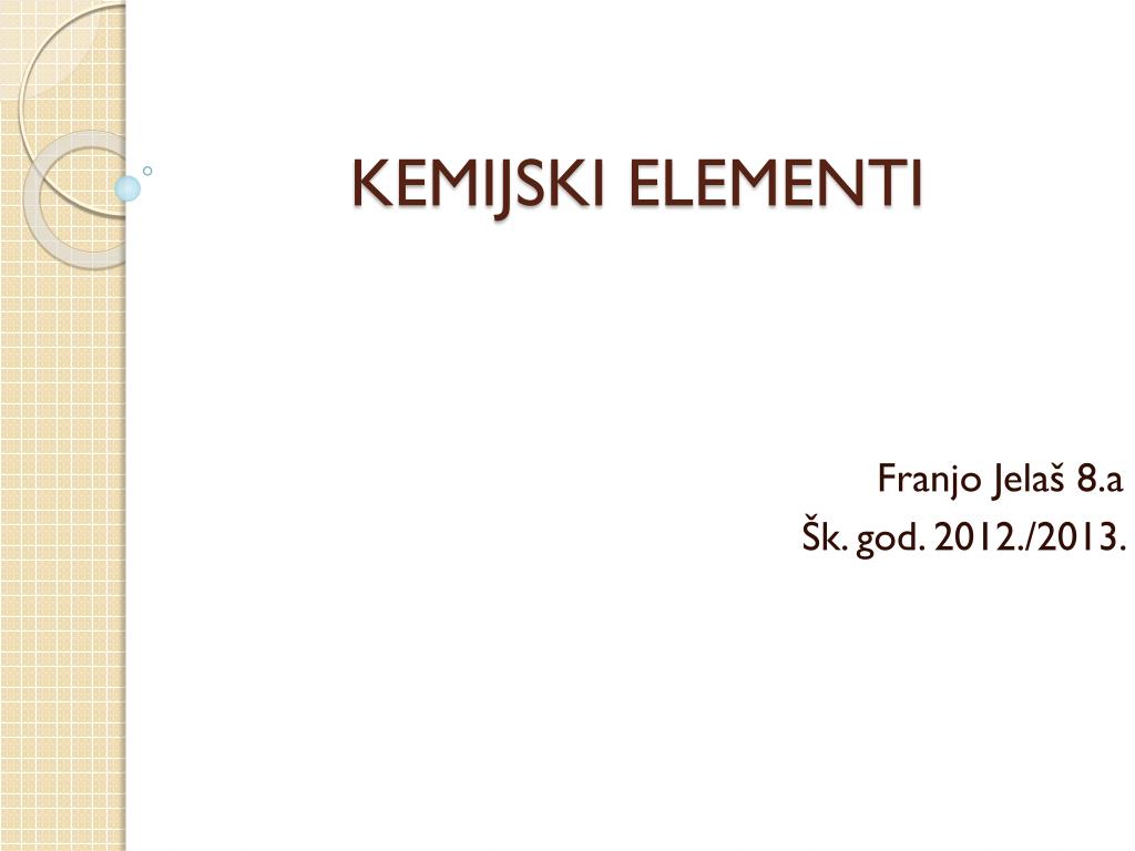 PPT - KEMIJSKI ELEMENTI PowerPoint Presentation, free download - ID:4999479