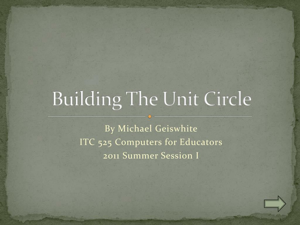 PPT - Building The Unit Circle PowerPoint Presentation, free download ...
