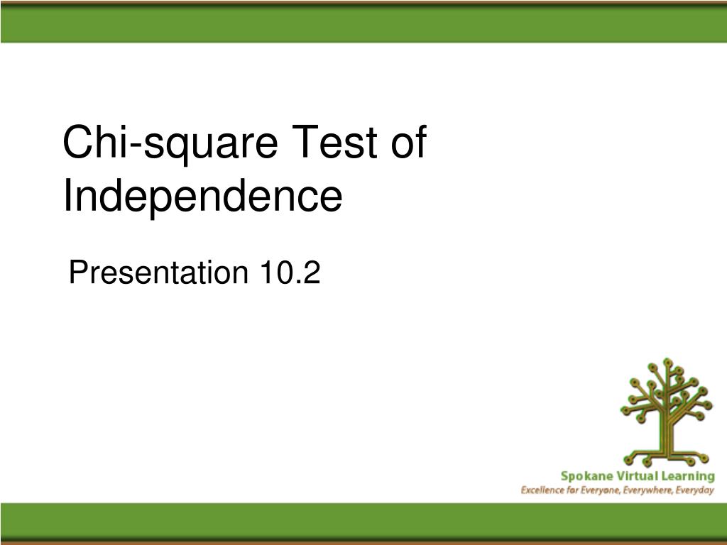 PPT - Chi-square Test of Independence PowerPoint Presentation, free ...