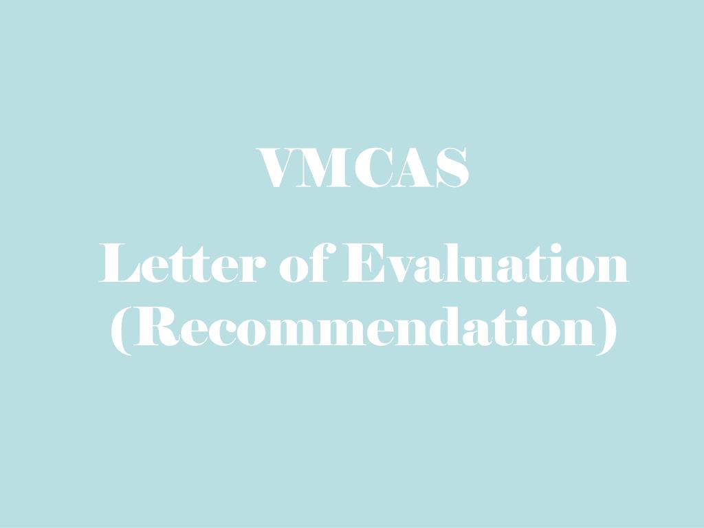 PPT - VMCAS Letter of Evaluation (Recommendation) PowerPoint ...
