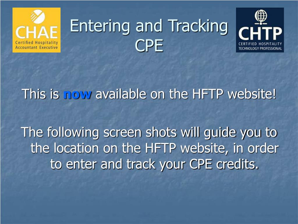 PPT - How to Enter and Track CPE Credits on the HFTP Website PowerPoint ...