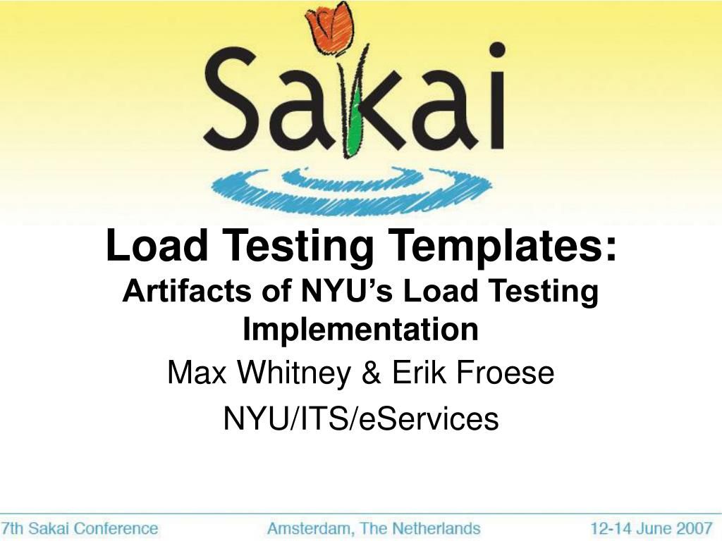 PPT - Load Testing Templates: Artifacts of NYU’s Load Testing ...