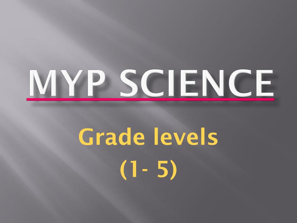 PPT - MYP Science PowerPoint Presentation, free download - ID:5006180