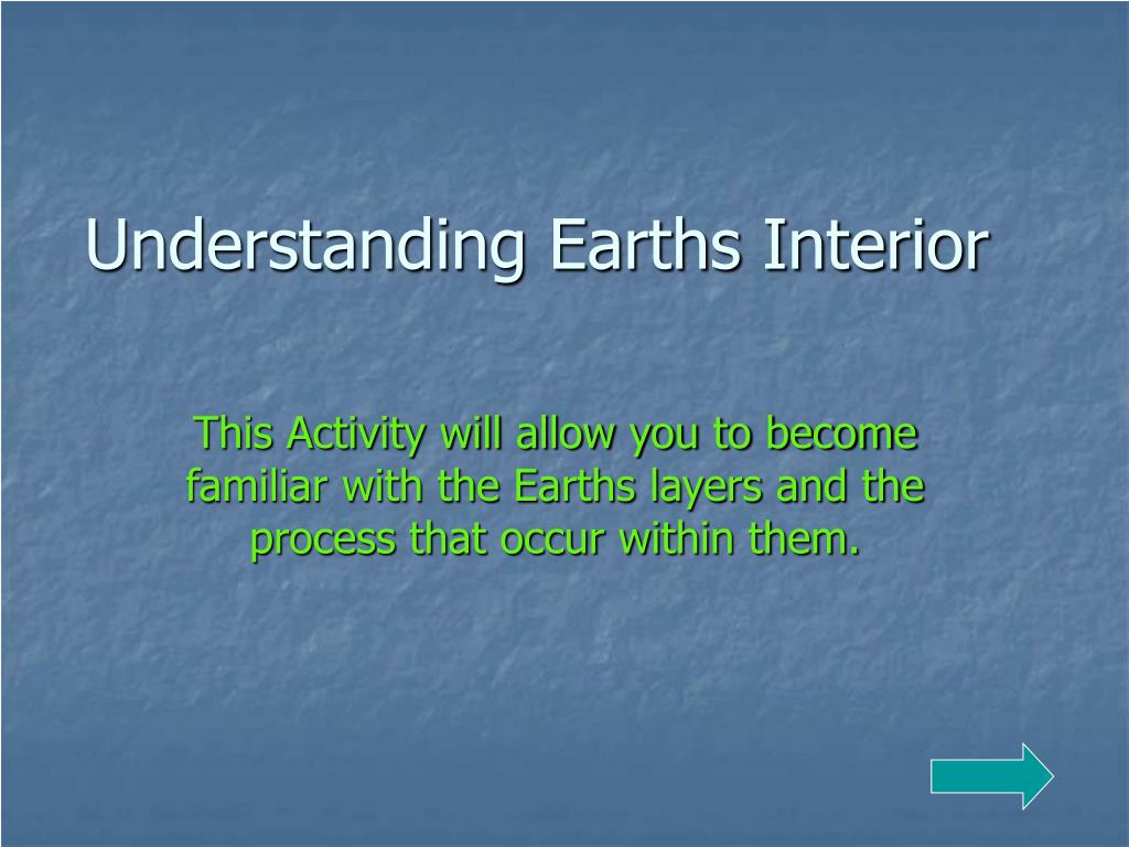 PPT - Understanding Earths Interior PowerPoint Presentation, free ...