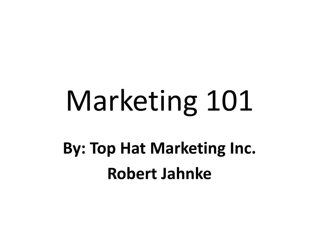 PPT - Marketing 101 PowerPoint Presentation, free download - ID:5010095