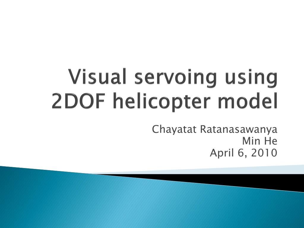 PPT - Visual servoing using 2DOF helicopter model PowerPoint ...
