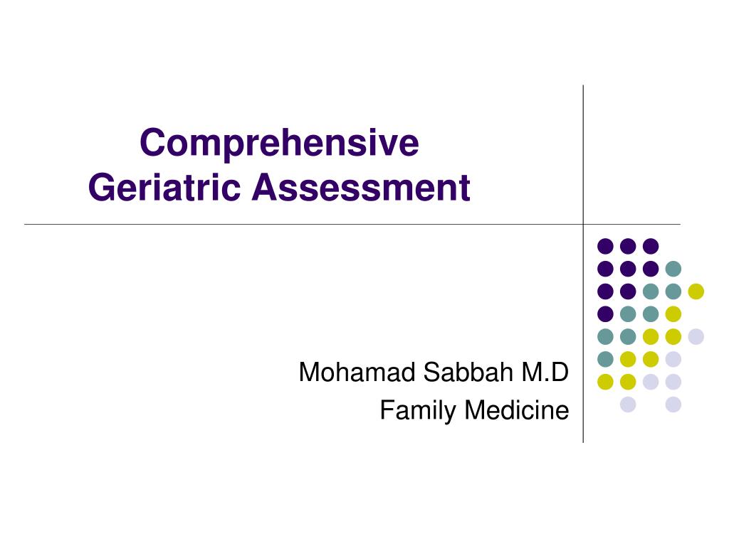 PPT - Comprehensive Geriatric Assessment PowerPoint Presentation, free ...