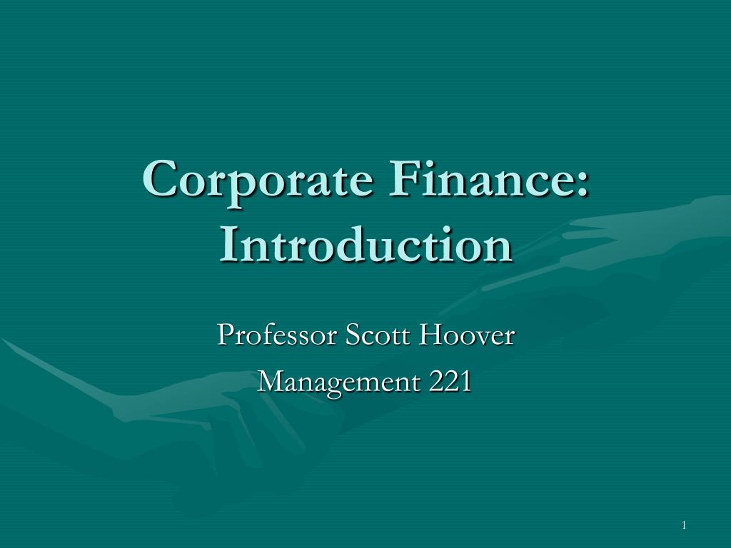 PPT - Corporate Finance: Introduction PowerPoint Presentation, free ...