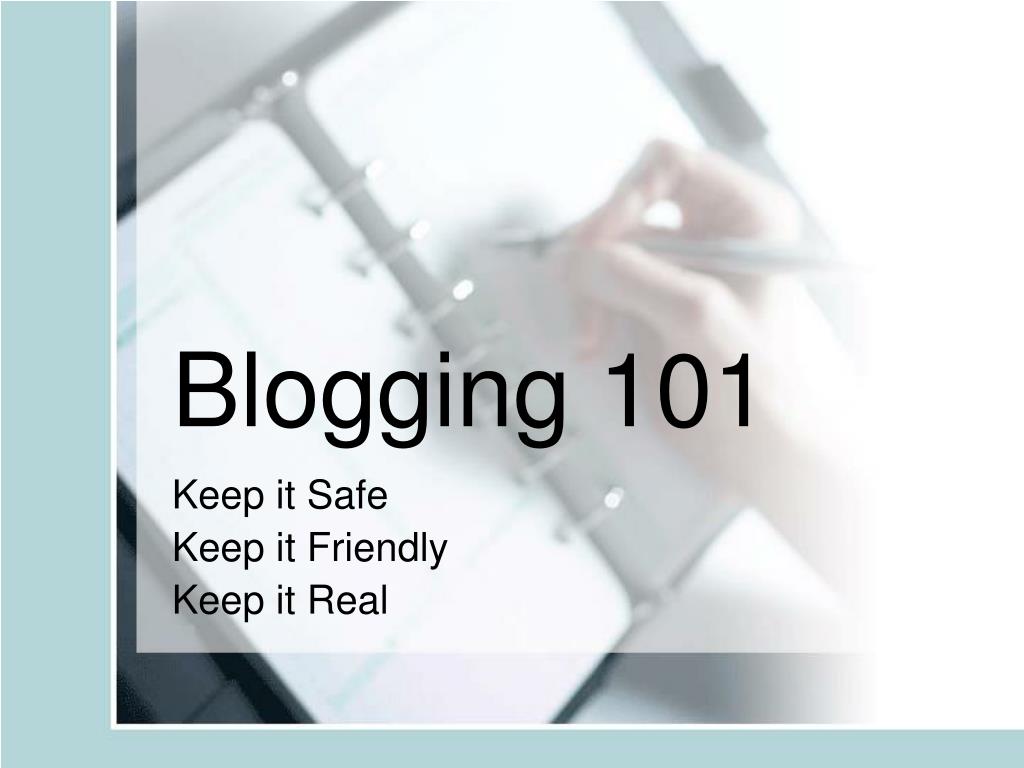 PPT - Safe Blogging Practices for Teens PowerPoint Presentation, free ...