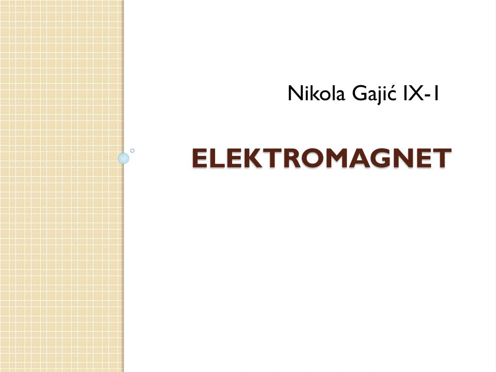 PPT - ELEKTROMAGNET PowerPoint Presentation, free download - ID:5022017