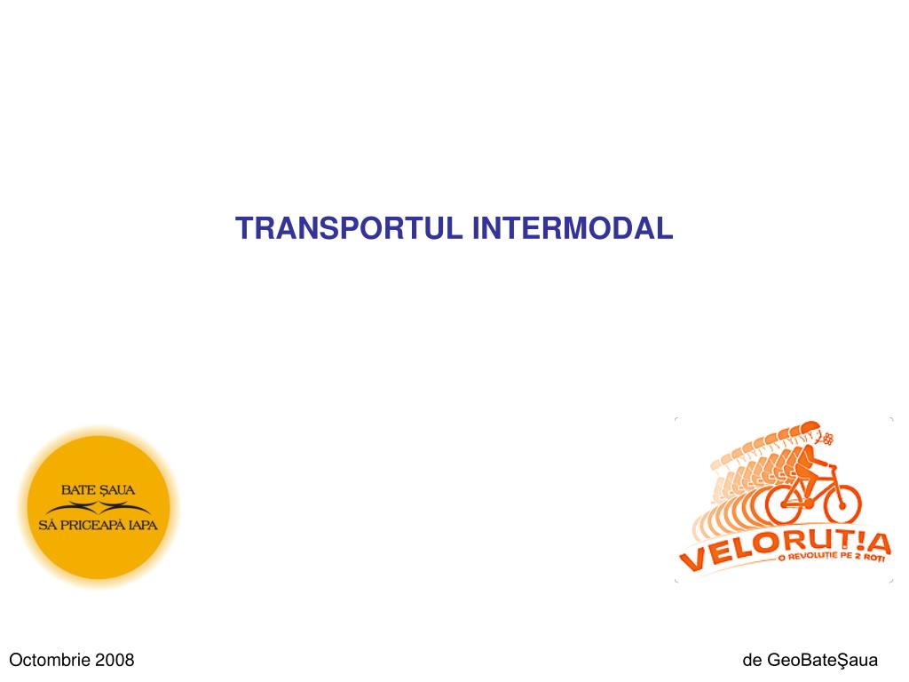 PPT - TRANSPORTUL INTERMODAL PowerPoint Presentation, free download ...