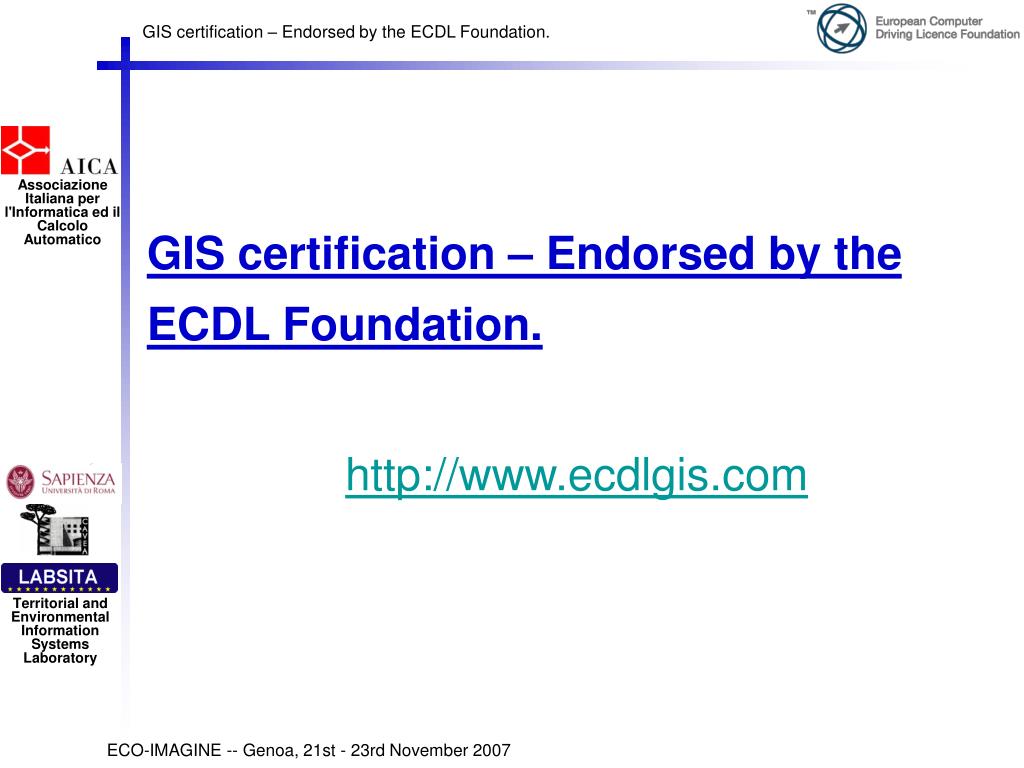 PPT - GIS certification – Endorsed by the ECDL Foundation. PowerPoint ...