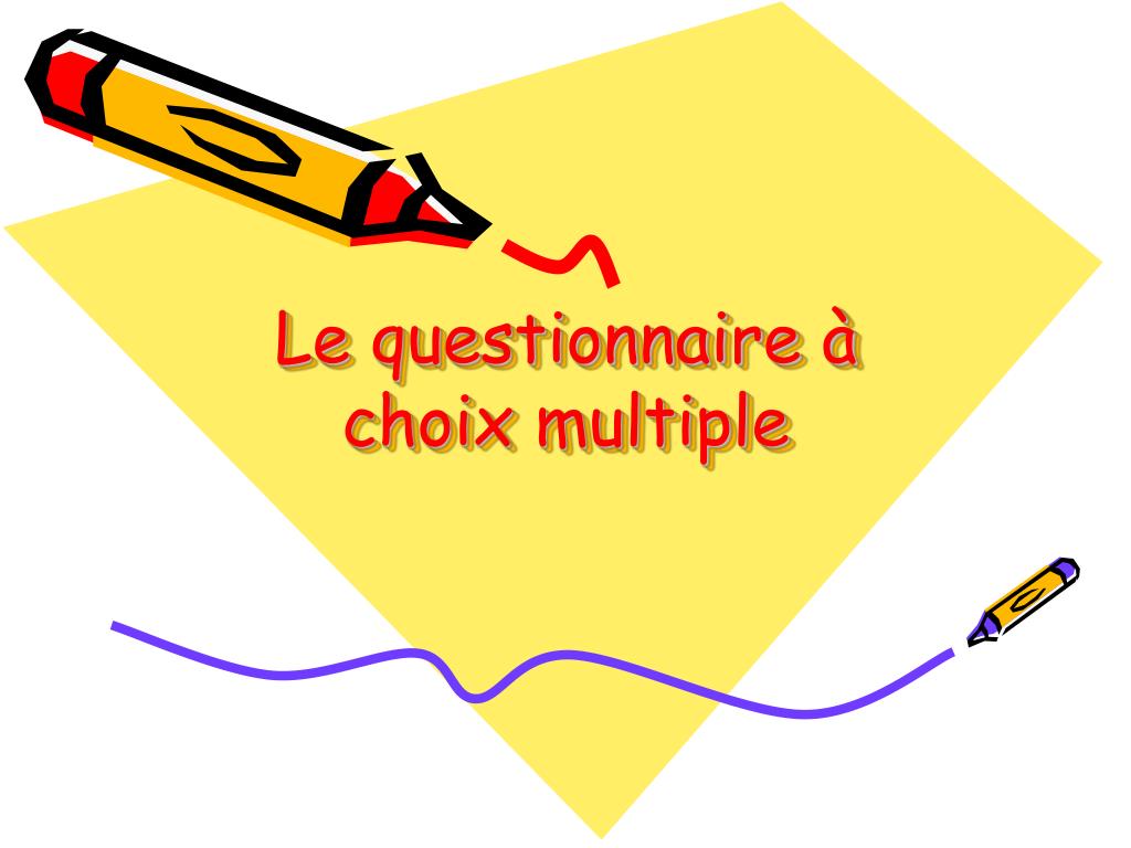 PPT - Le questionnaire à choix multiple PowerPoint Presentation, free ...