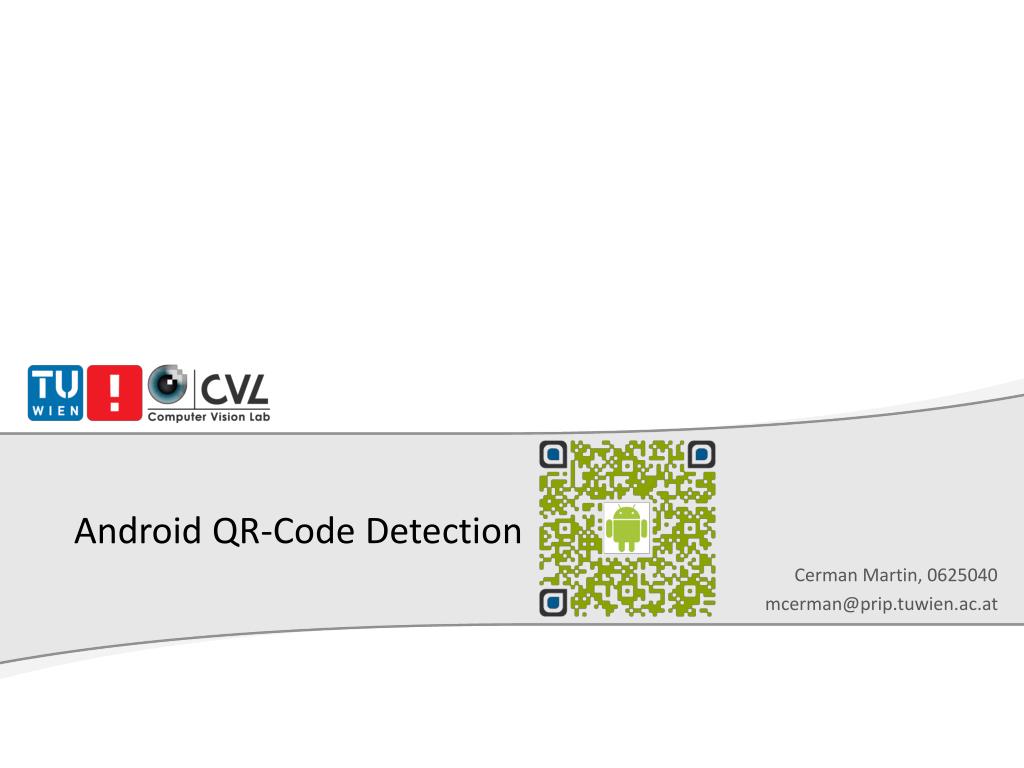 PPT - Real-Time QR Code Detection on Android: Challenges and ...
