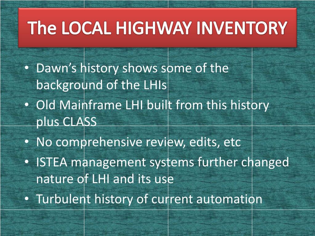 PPT - The LOCAL HIGHWAY INVENTORY PowerPoint Presentation, free ...