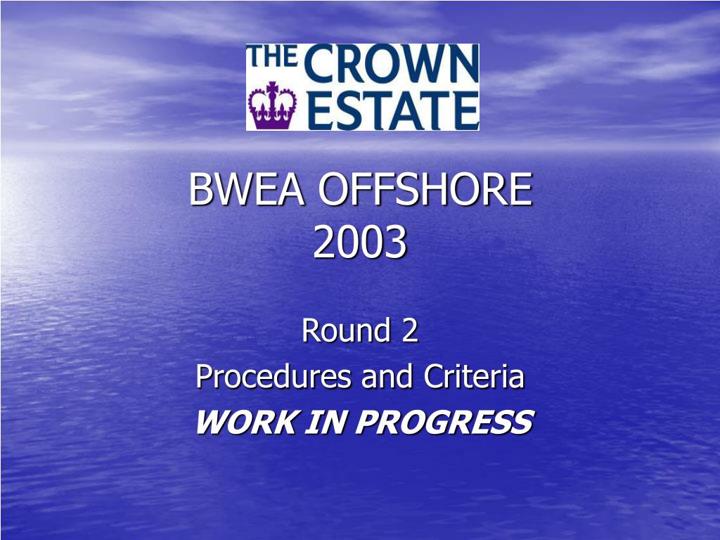 PPT - BWEA OFFSHORE 2003 PowerPoint Presentation, free download - ID ...