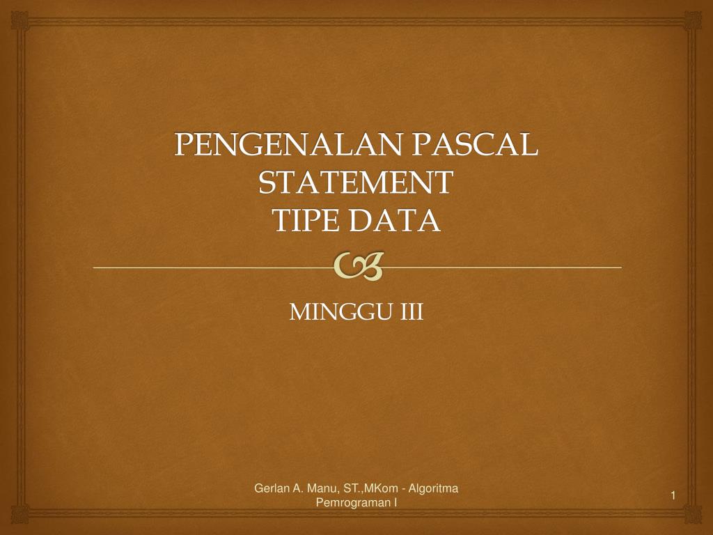 PPT - PENGENALAN PASCAL STATEMENT TIPE DATA PowerPoint Presentation ...